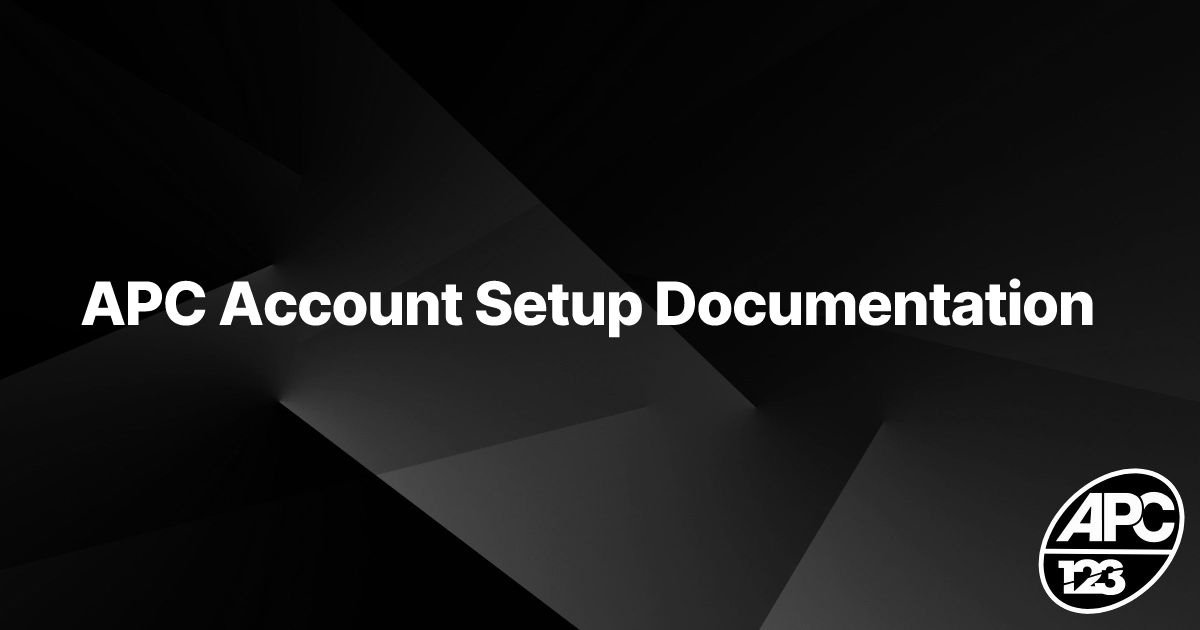 APC Account Setup Documentation | APC 123