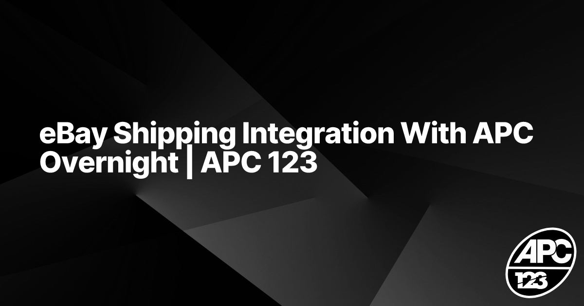 eBay Shipping Integration With APC Overnight | APC 123